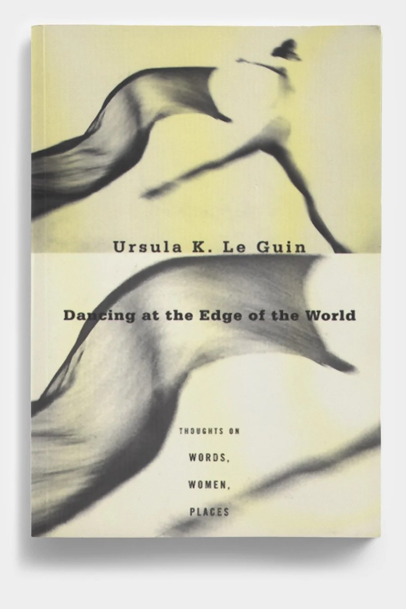 Dancing at the Edge of the World: Thoughts on Words, Women, Places by ...